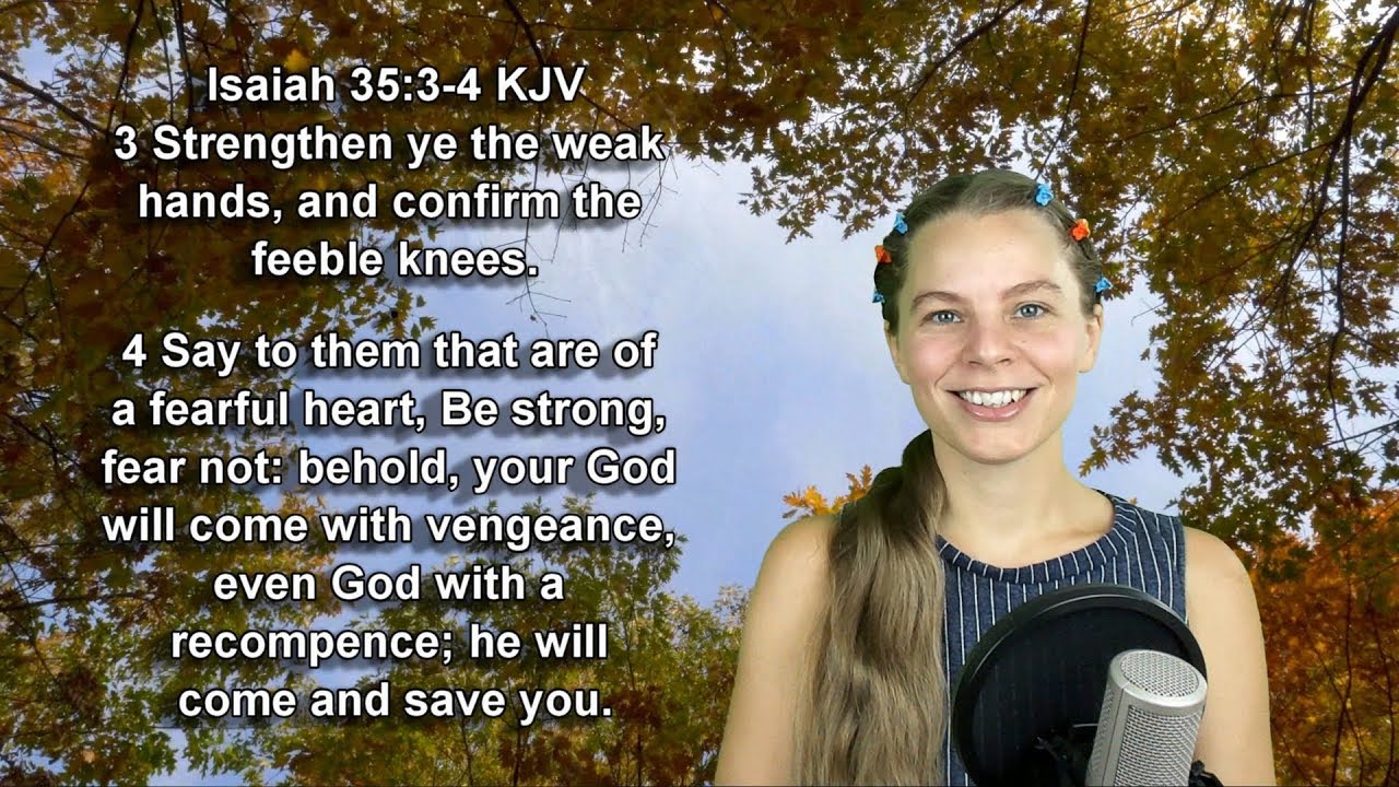 Isaiah 35 3 4 KJV Courage Scripture Songs YouTube isaiah-35-3-4-kjv-courage-scripture-songs-youtube