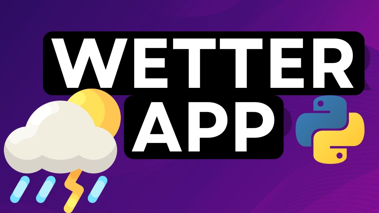 Wetter App mit Python & API's programmieren (Ohne GUI) - YouTube