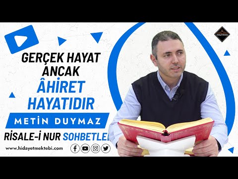 Gerçek Hayat Ancak Âhiret Hayatıdır - Risale-i Nur Sohbetleri - 22.03.2024