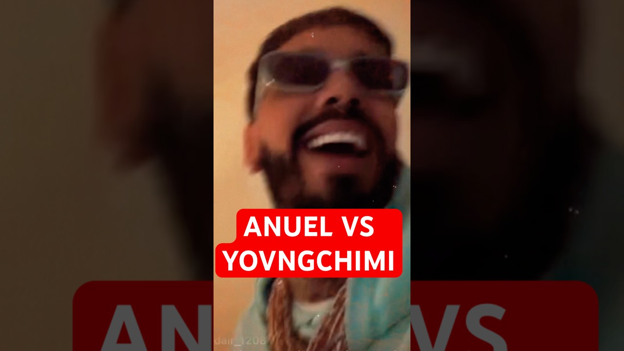 ANUEL VS YOVNCHIMI 🔥 #anuelaa #anuellaa #tiraera #yovngchimi #rhlm # ...