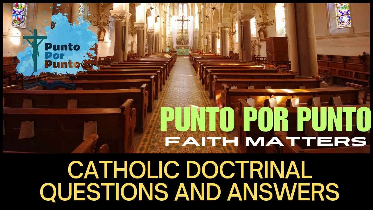 👉EXPLORING CATHOLIC DOCTRINAL QUESTIONS AND ANSWERS - YouTube