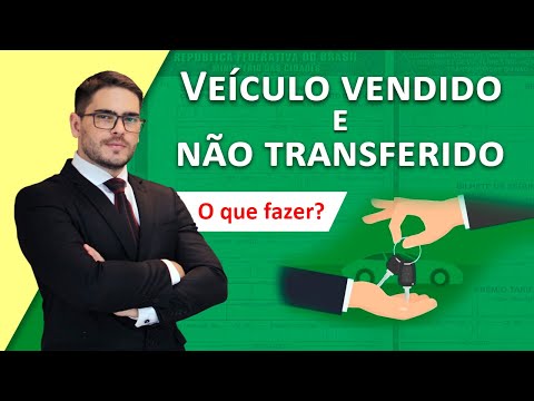 Veículo VENDIDO e não TRANSFERIDO pelo comprador. SOLUÇÕES PRÁTICAS!