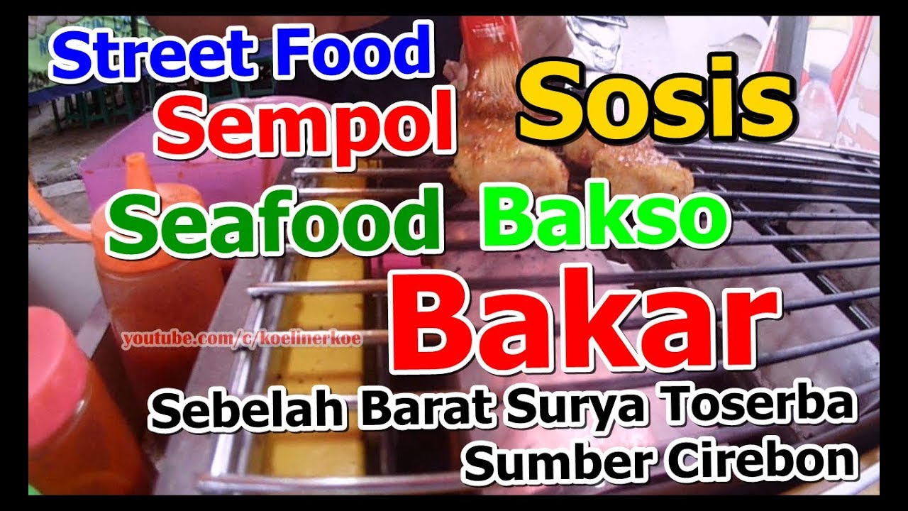 Street Food Sempol Sosis Seafood Bakso Bakar Sebelah Barat Surya ...