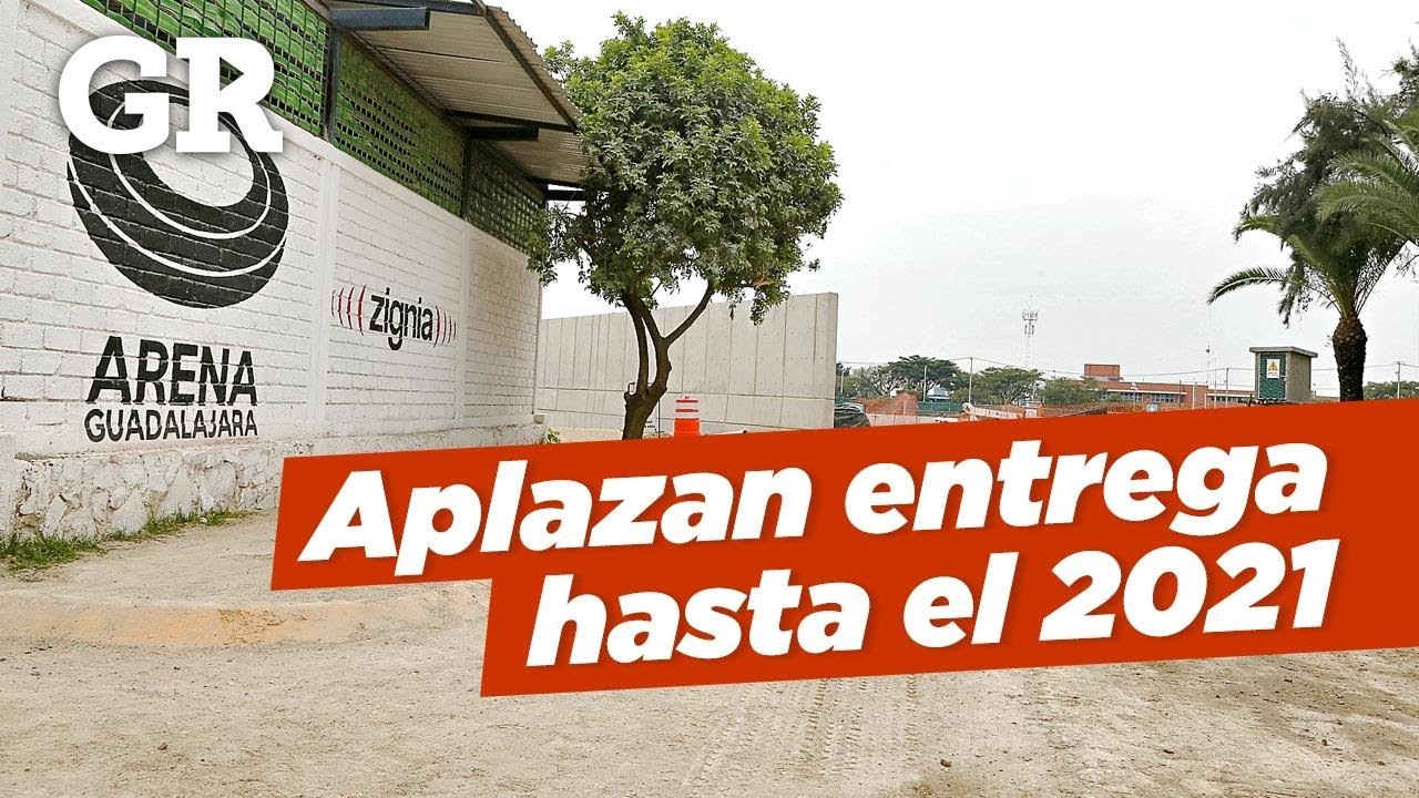 Terminarán Arena Guadalajara en 2021 - YouTube