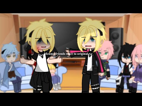 Menma friends react to Boruto //m&b//part 3//￼