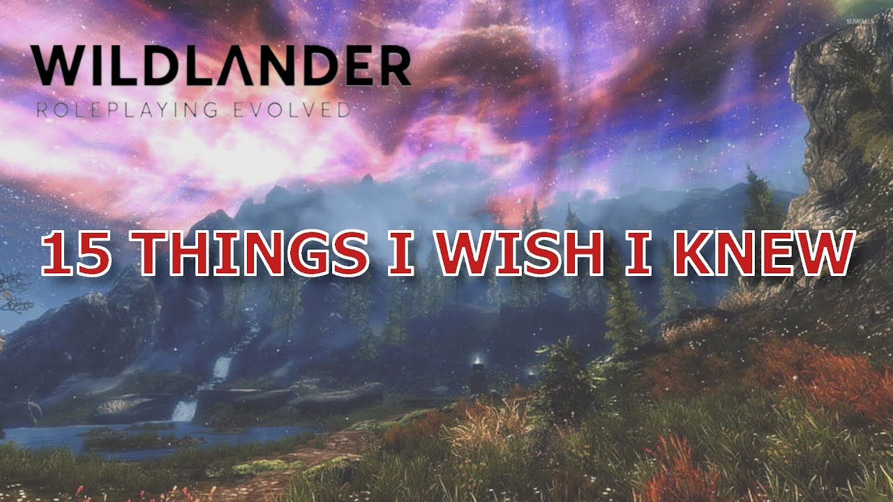 Wildlander 15 Things I Wish I Knew - YouTube