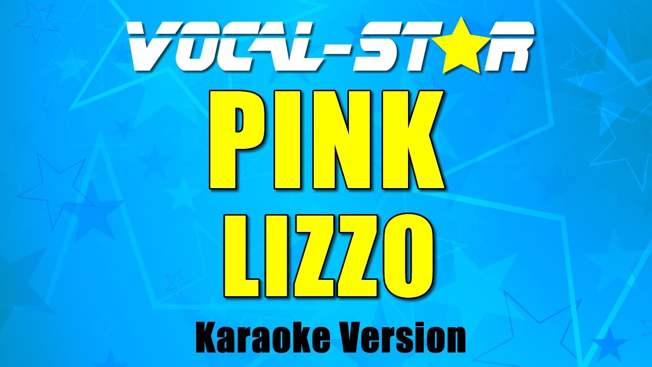 "Pink" - Lizzo - (Karaoke Version With Lyrics) | Vocal Star Karaoke ...