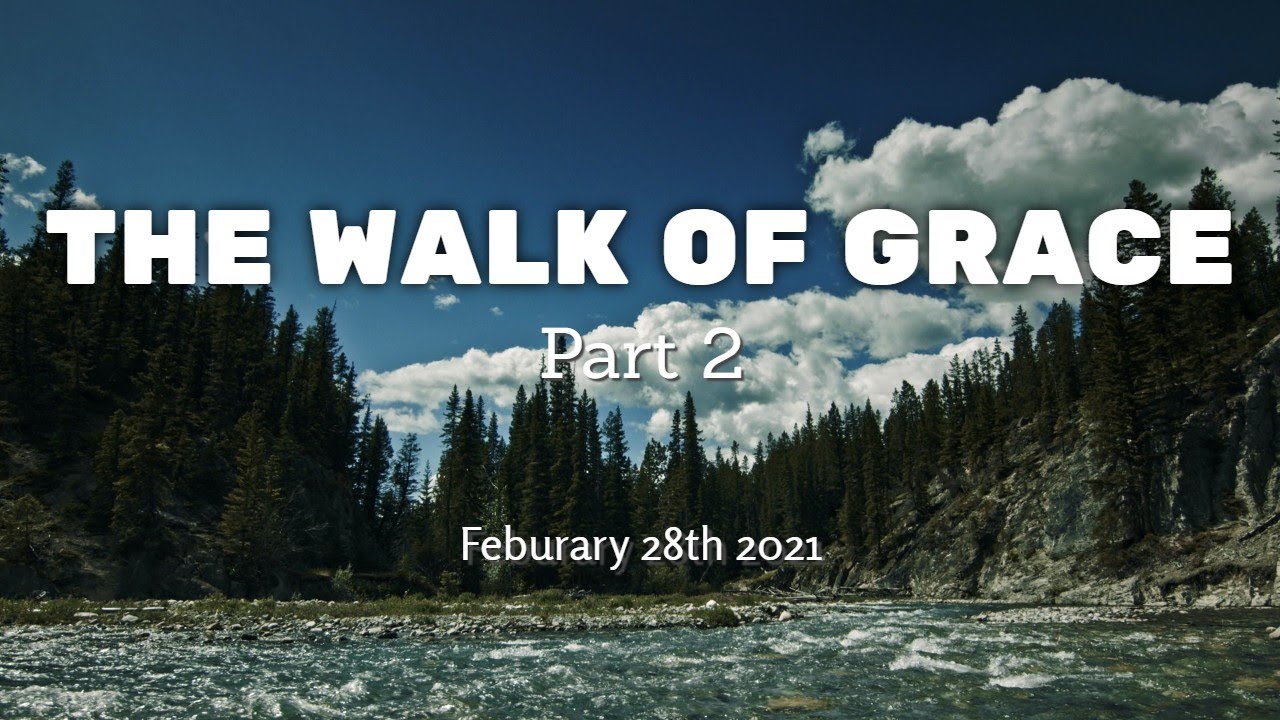 THE WALK OF GRACE - YouTube