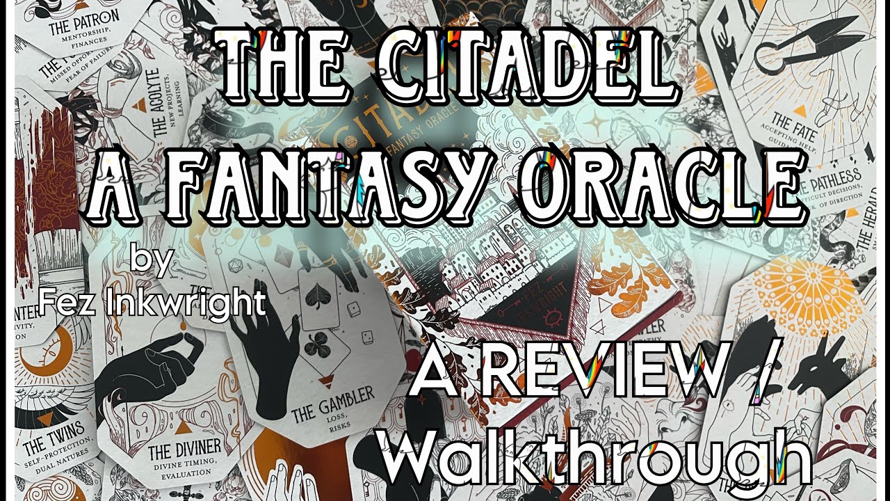 CITADEL - A fantasy oracle by FEZ INKWRIGHT | Oracle review - YouTube