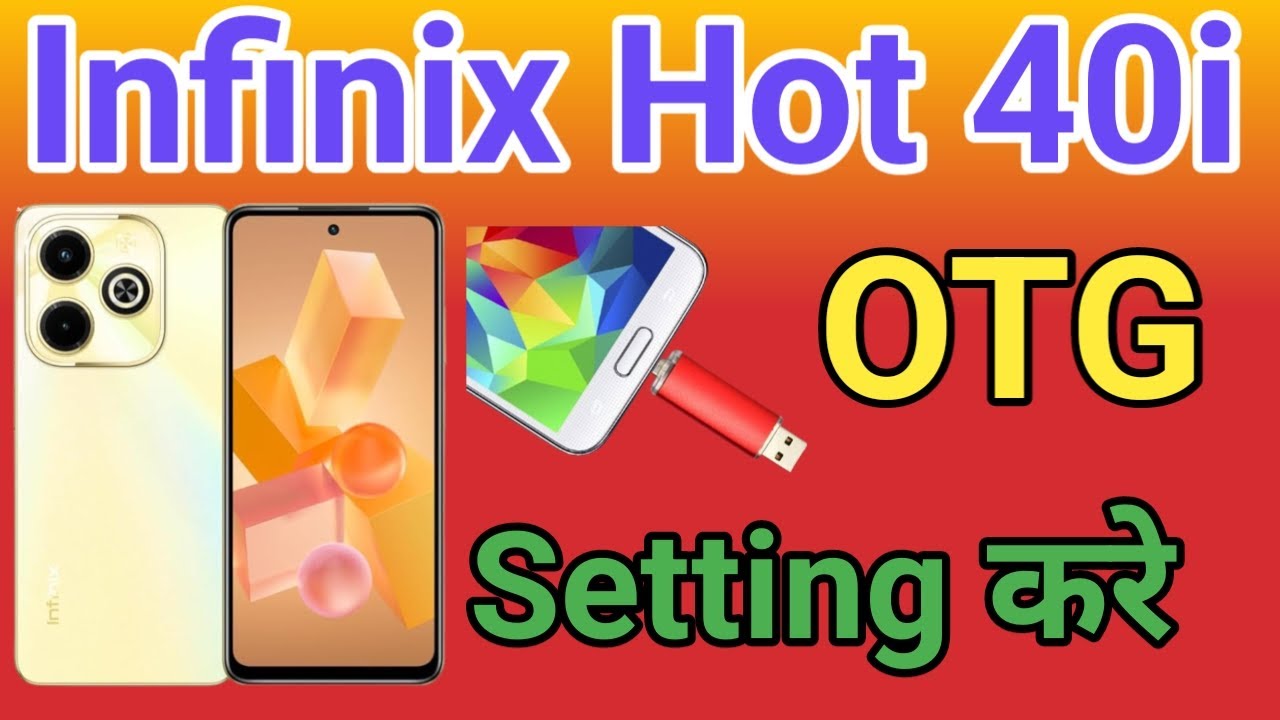 Infinix Hot 40i Me OTG Kaise On Kare | How To OTG Connect Infinix Hot 40i OTG Kaise Connect Kare ...