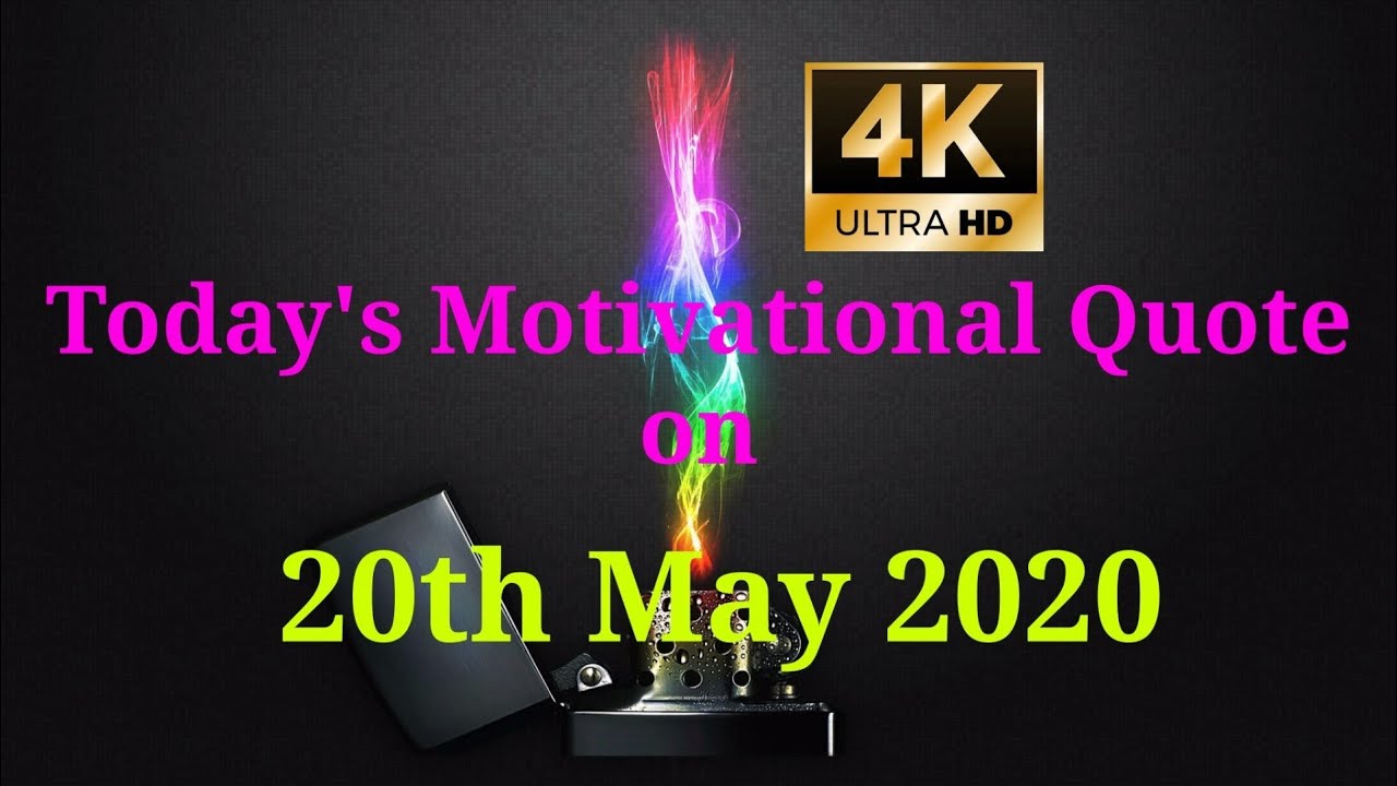 Daily Motivational Quotes|| Today's Motivational Quote on 20th May 2020 ...