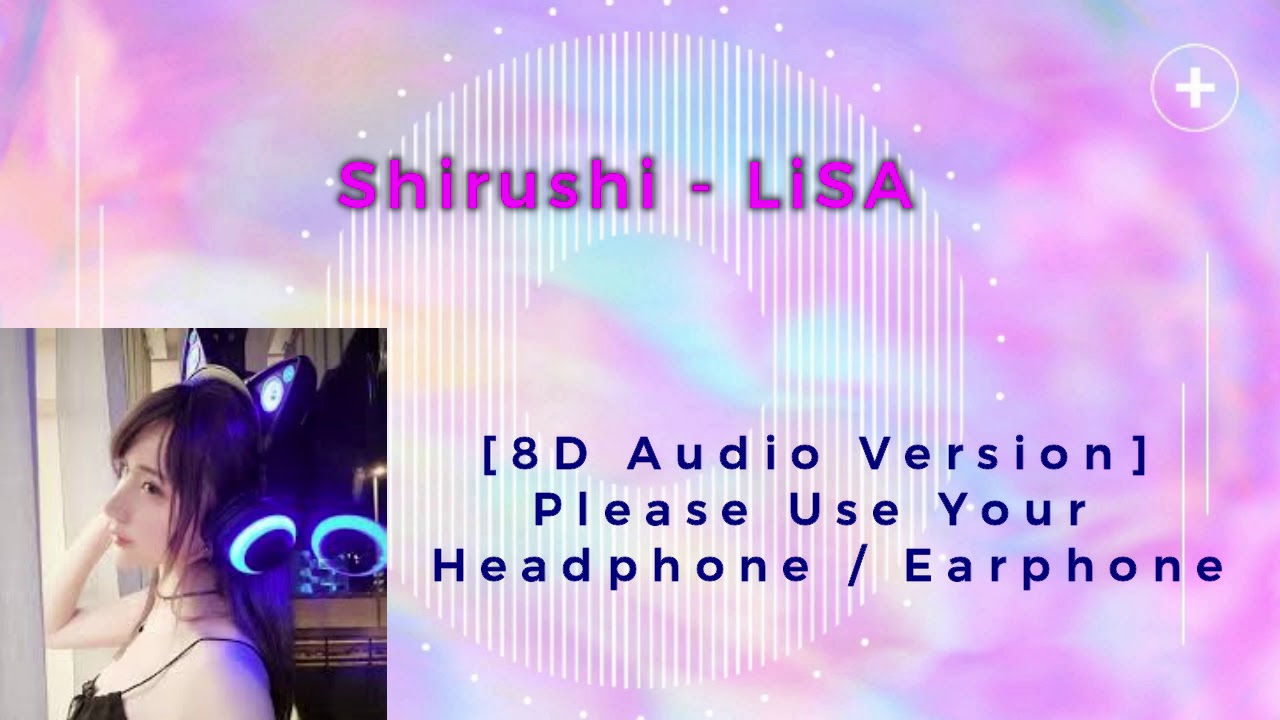 Shirushi - LiSA [8D Audio Version] - YouTube