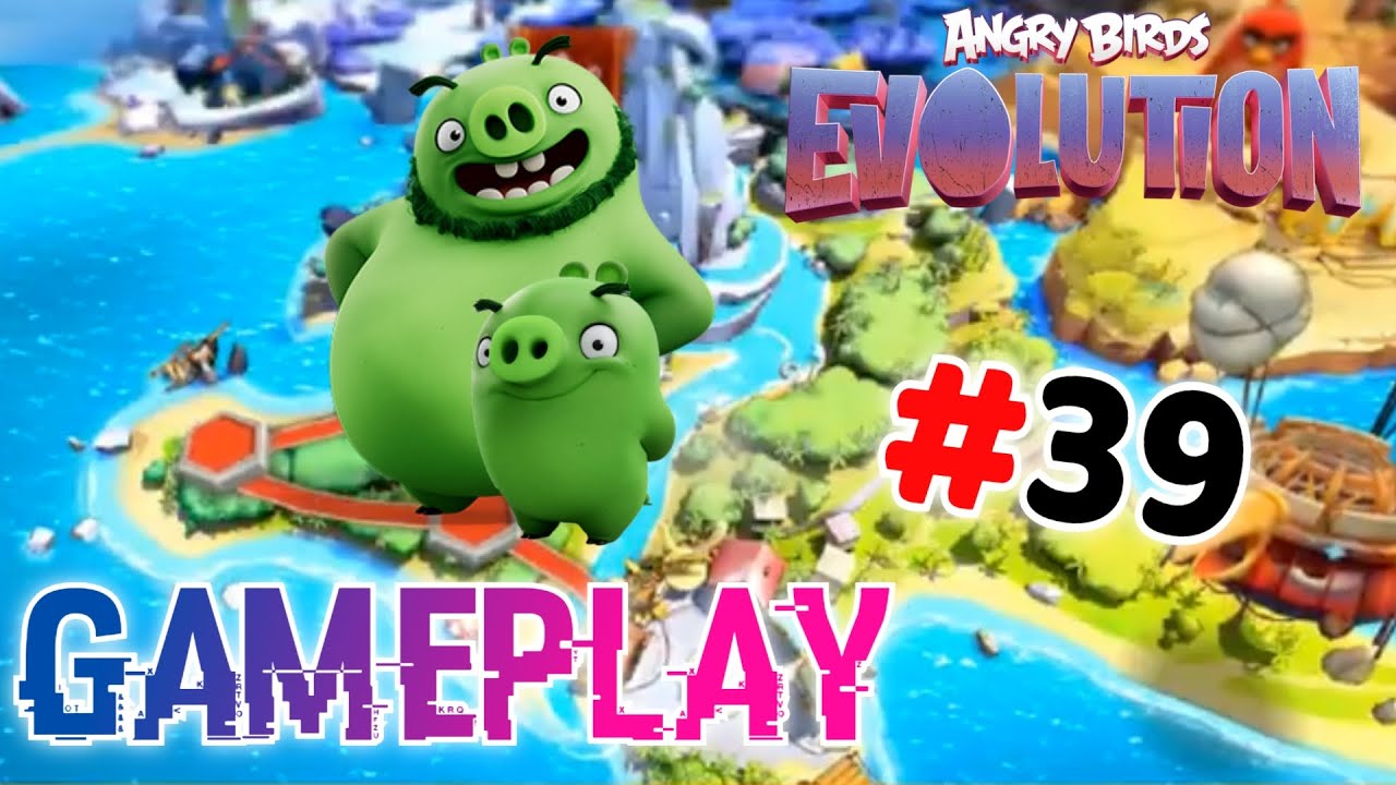 ANGRY BIRDS EVOLUTION GAMEPLAY 39# - YouTube