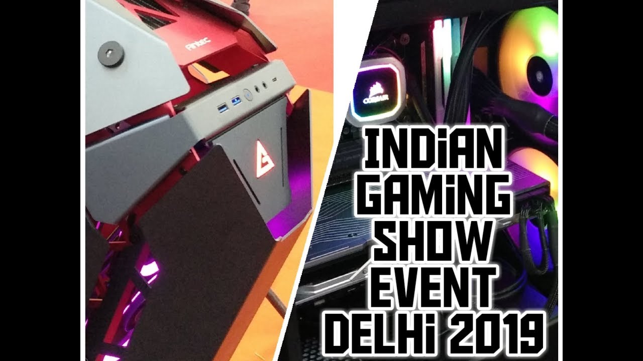 INDIAN GAMING SHOW 2019 | Pragati Maidan,New Delhi | Beast Gaming PC's ...