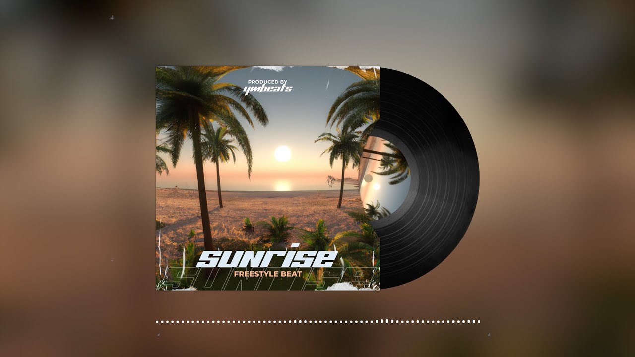 [Free] Freestyle Beat - "SUNRISE" - YouTube