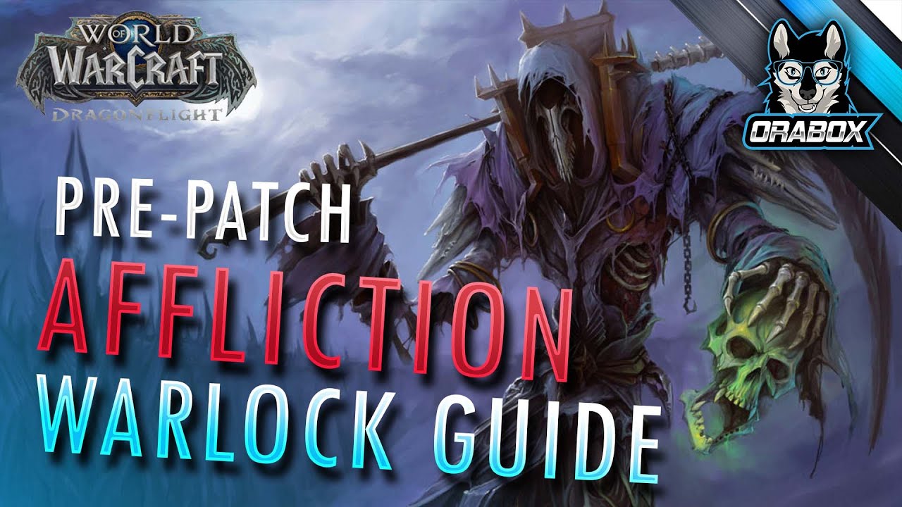 Dragonflight Pre-patch Affliction Guide and Overview - YouTube