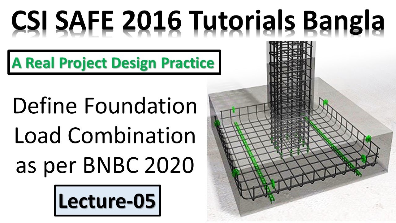 csi safe 2016 tutorials bangla | Define Foundation Load Combination as ...