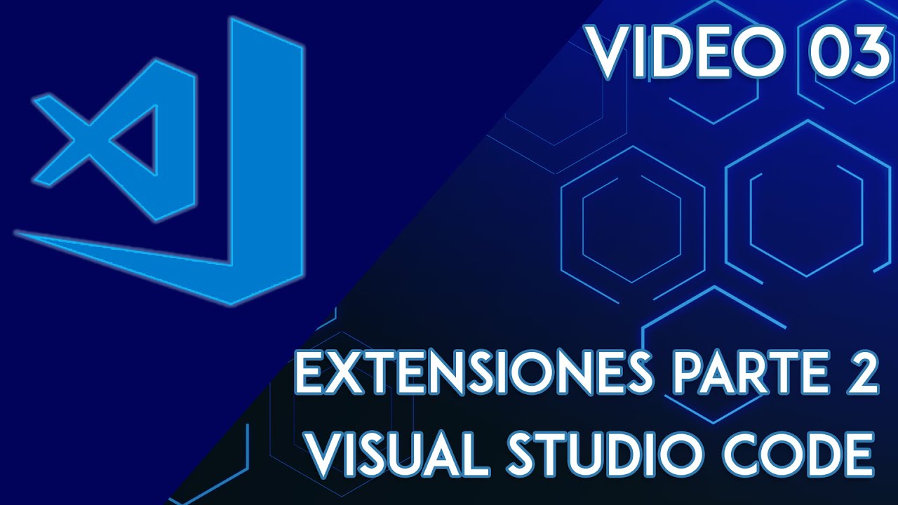 Visual Studio Code 03 | Extensiones parte 2 - YouTube