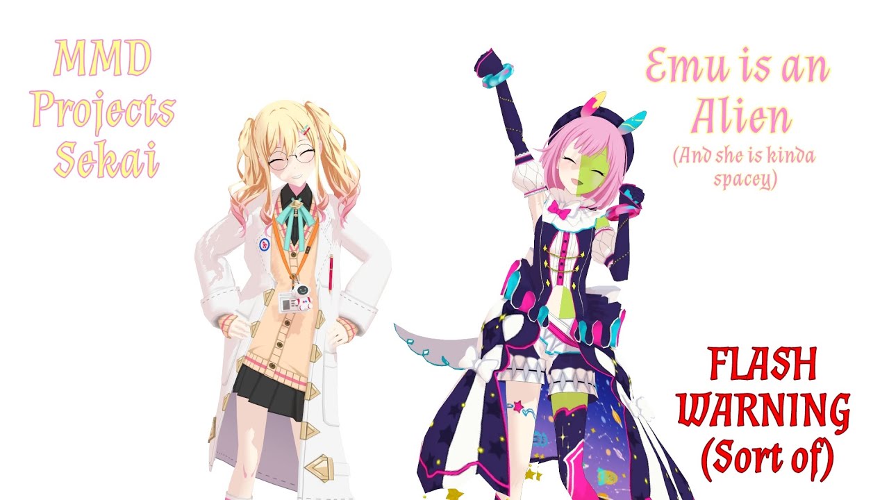 [MMD | Project Sekai] Emu is an alien and she is kinda spacey - YouTube