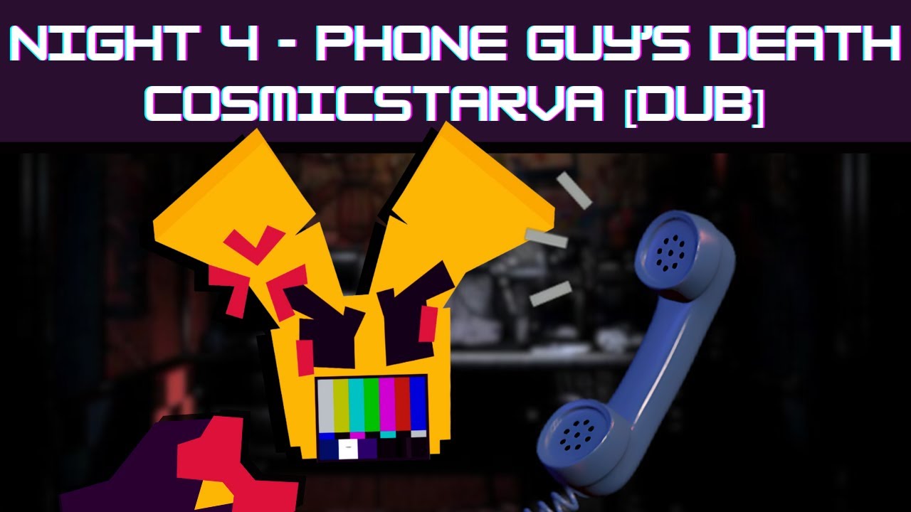 Phone Guy's Death - [CosmicStarVA DUB] - YouTube