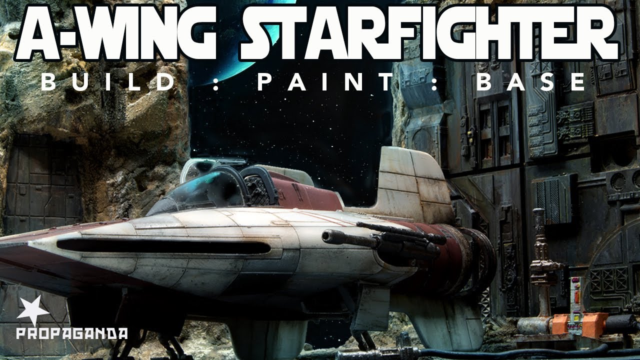 A Wing Starfighter - FULL Build, Painting, Weathering & Base. Buddy ...