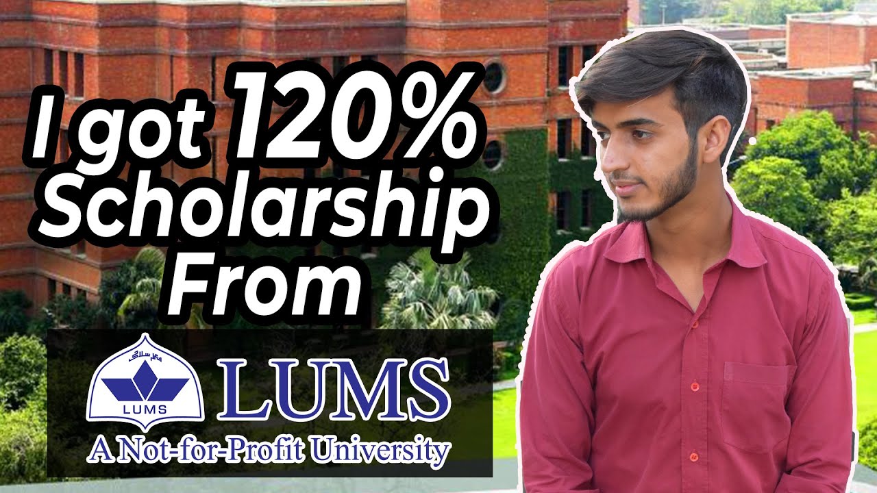 How I got admission into LUMS with 120% Scholarship | Story Session ...