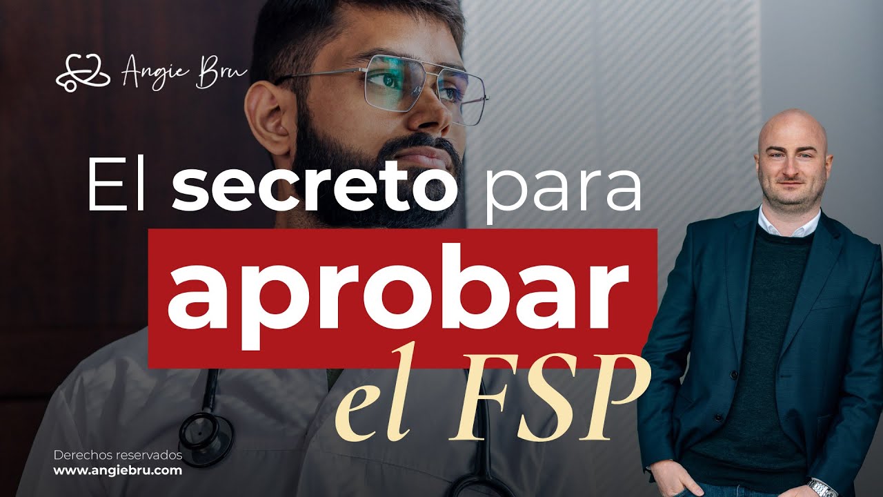 ¡APROBÉ el FSP! Médico comparte su MÉTODO para DOMINAR el EXAMEN - YouTube