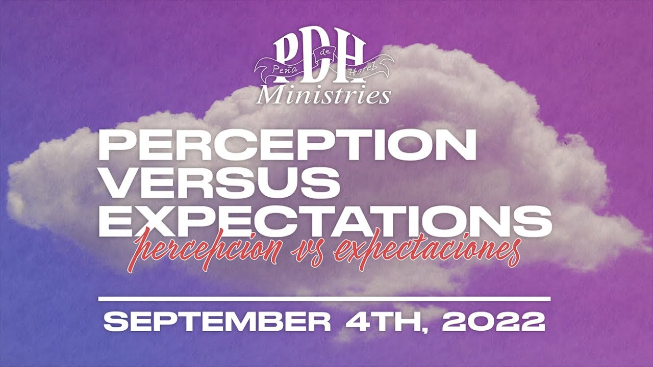 Perception Versus Expectations | Percepción Versus Expectaciones - YouTube