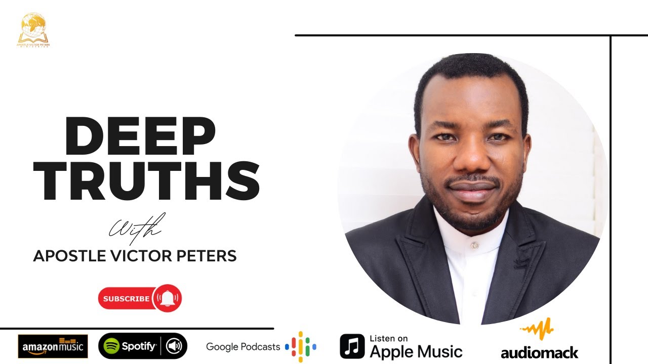 DEEP TRUTHS || LISTEN TO APOSTLE VICTOR PETERS 🔥🔥 - YouTube