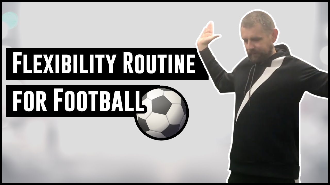 Flexibility Routine for Football ⚽ - YouTube