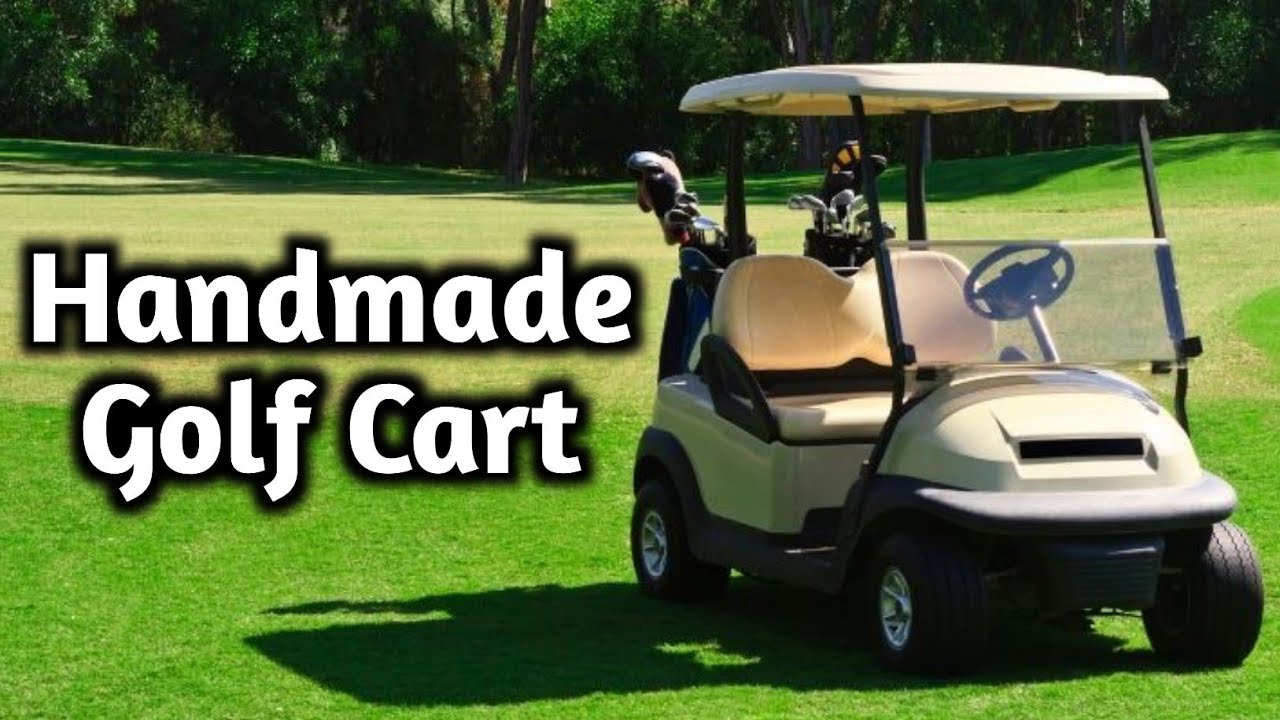 Handmade Golf Cart | Golf Cart Making Process | E vehicles - YouTube