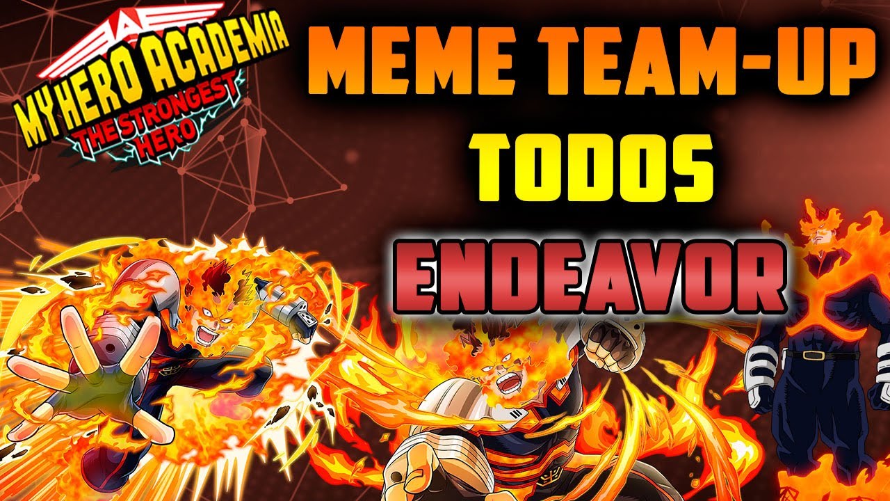 ¡MEME TEAM-UP - TODOS ENDEAVOR! | MHA: The Strongest Hero - YouTube