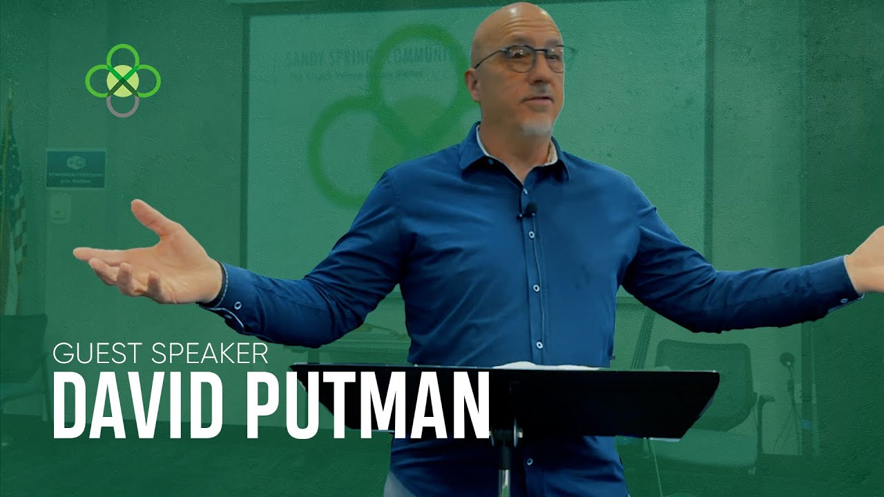 Guest Speaker: David Putman | 2.23.25 | Sandy Springs Community Church ...