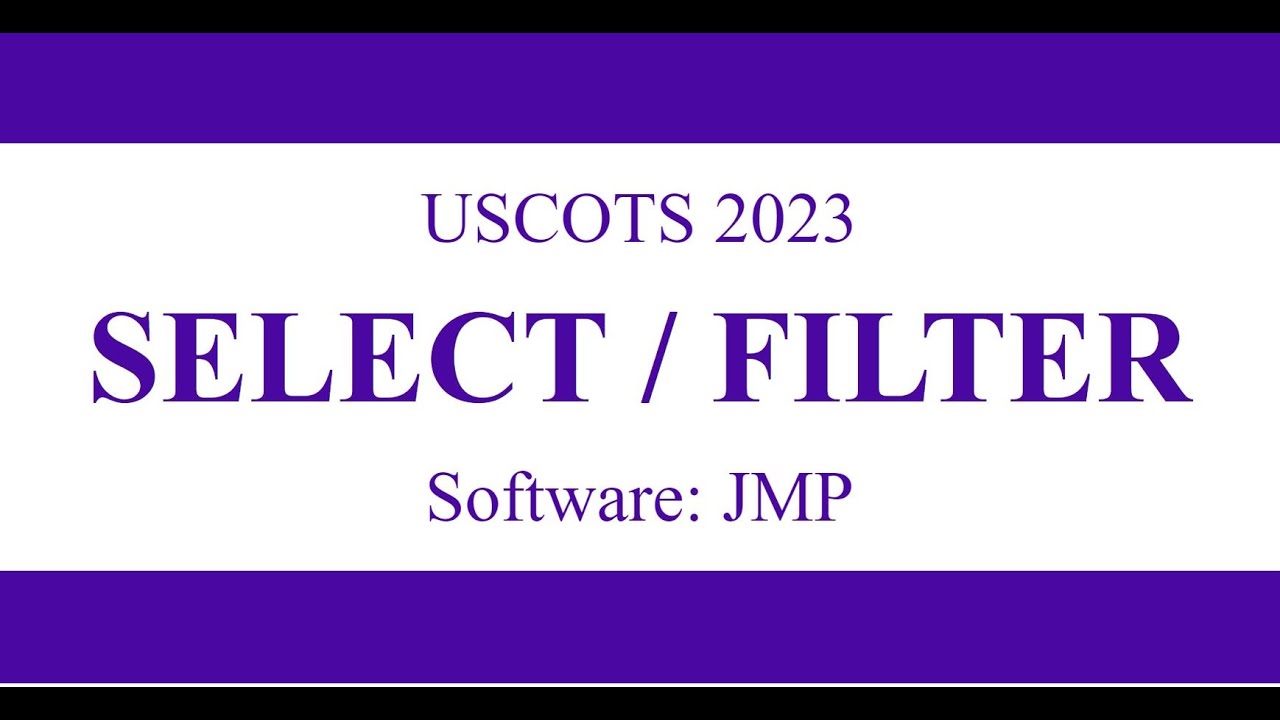 USCOTS 2023: SELECT / FILTER Actions in JMP - YouTube