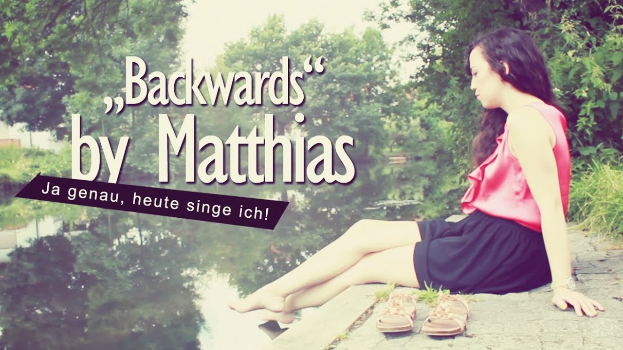 "Backwards" by Matthias | Cover Contest | MatthiasIAm - YouTube