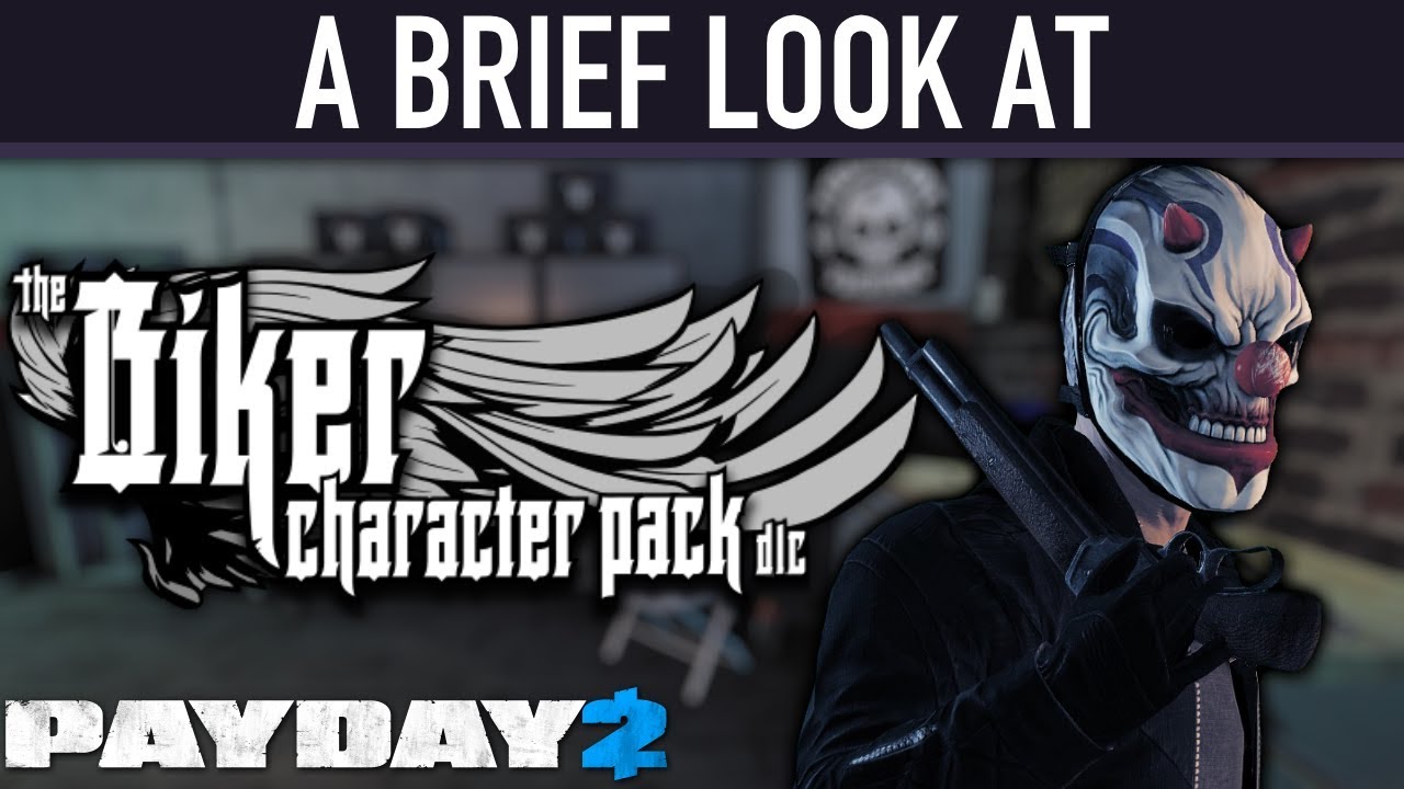 A brief look at The Biker Character Pack DLC. [PAYDAY 2] - YouTube