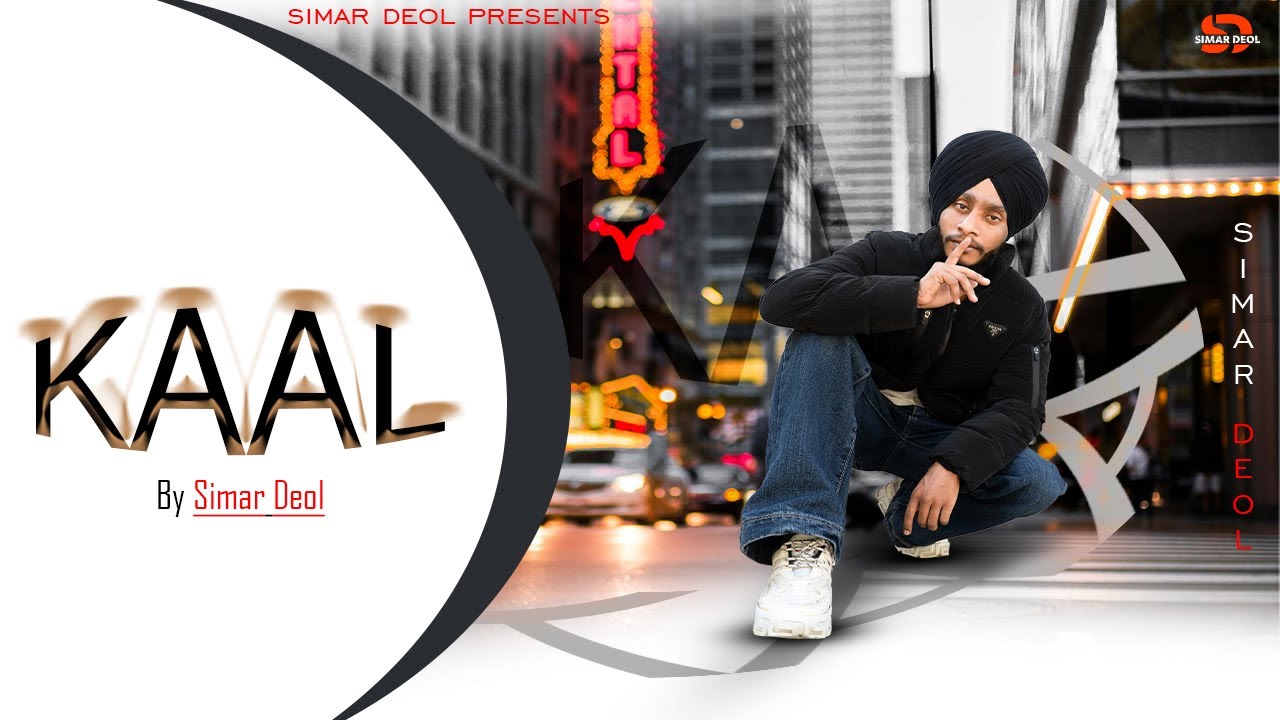 Kaal (Full Video) Simar Deol | New Punjabi Song 2025 | New Punjabi Song ...