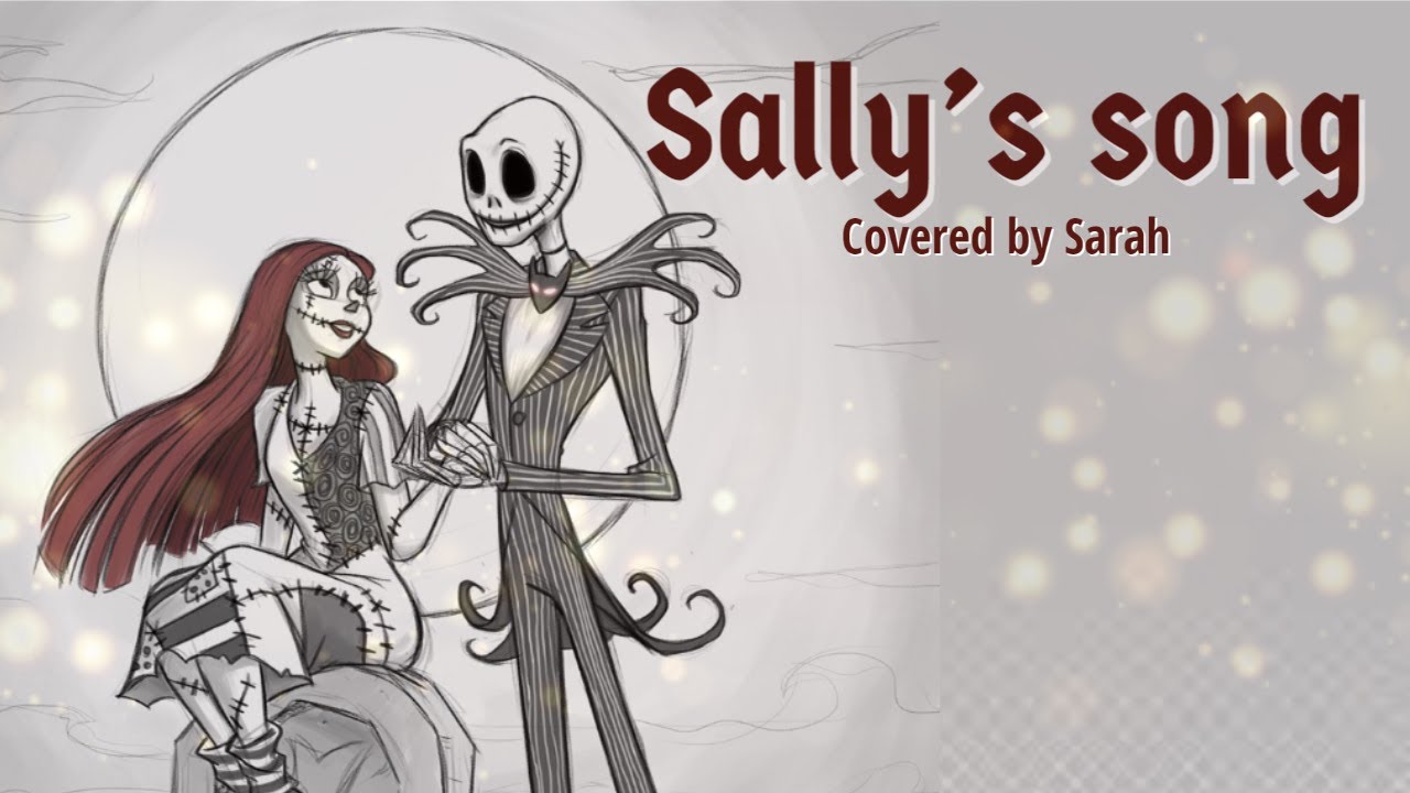 Sally's Song (The Nightmare Before Christmas) | Cover by Sarah - YouTube