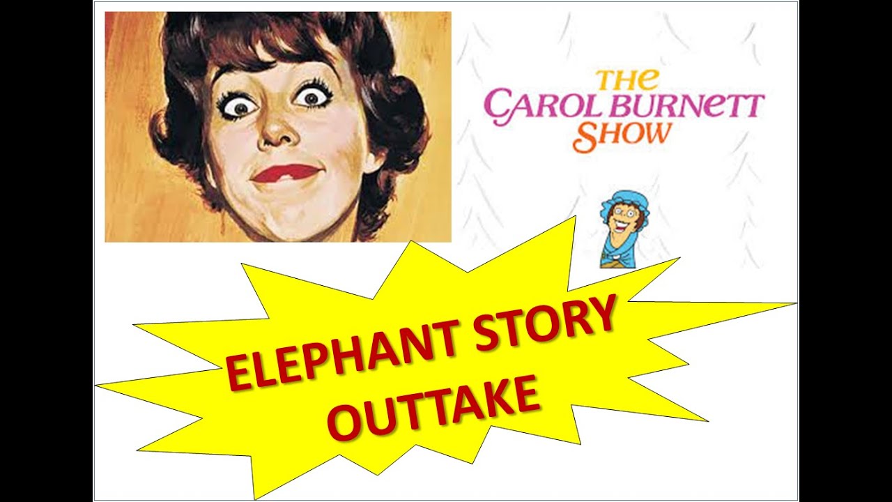 FUNNIEST TV MOMENT EVER ** Tim Conway's Elephant Story OUTTAKE - Carol ...