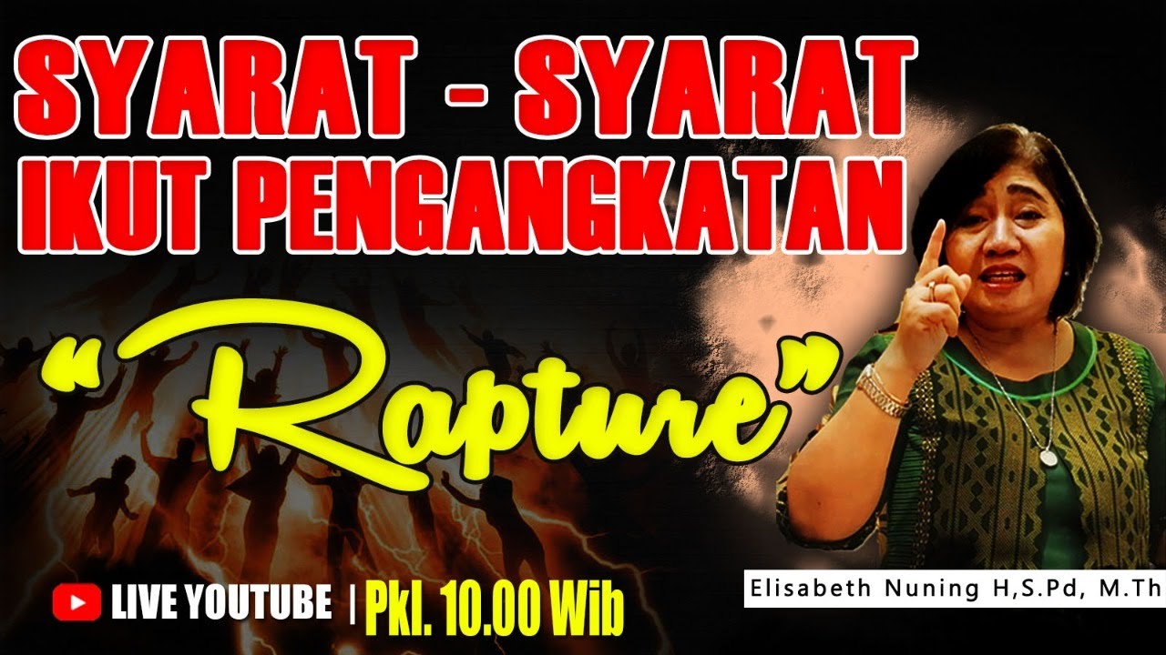 🔴 SYARAT - SYARAT IKUT PENGANGKATAN ( RAPTURE ) | Pdt. Elisabeth Nuning H. | Bethany Jakarta ...