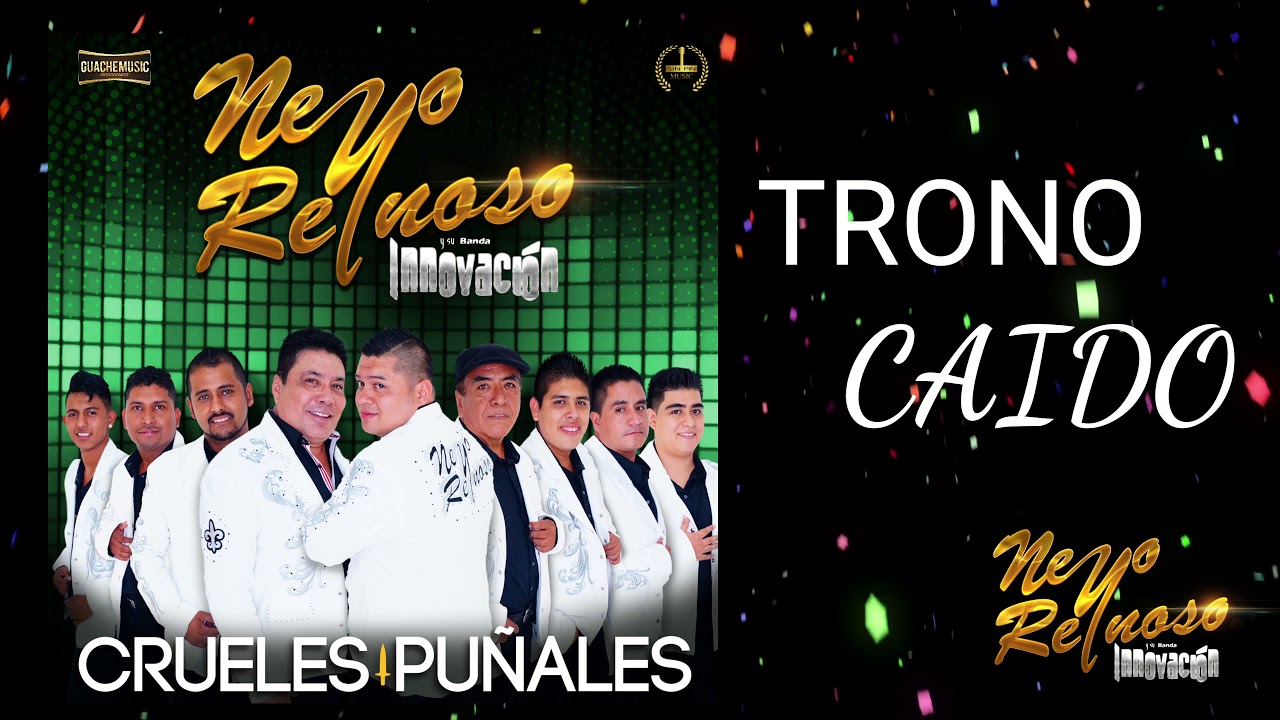 Trono Caido - Neyo Reynoso Y Su Banda Innovacion - YouTube