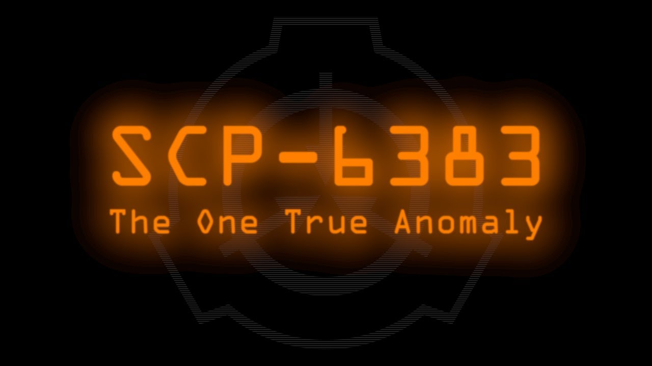 SCP-6383 - The One True Anomaly - YouTube
