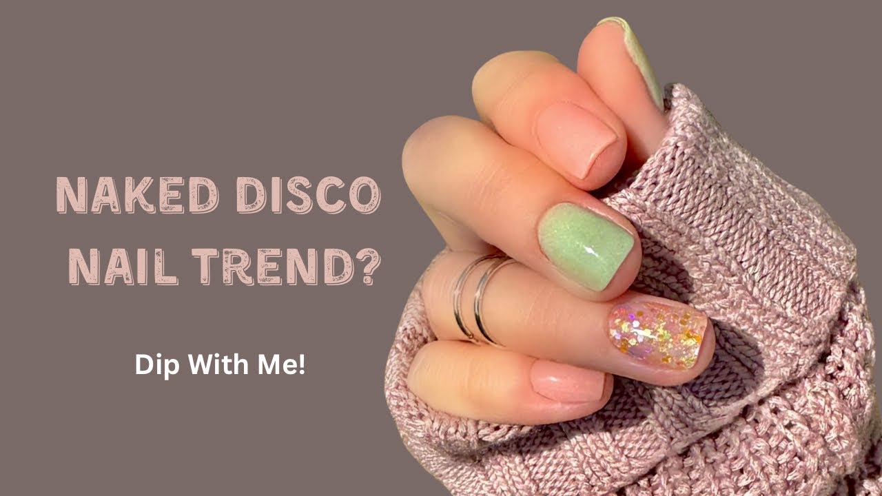 Dip with me! Naked disco nail trend | Dip powder nails at home | Marla ...