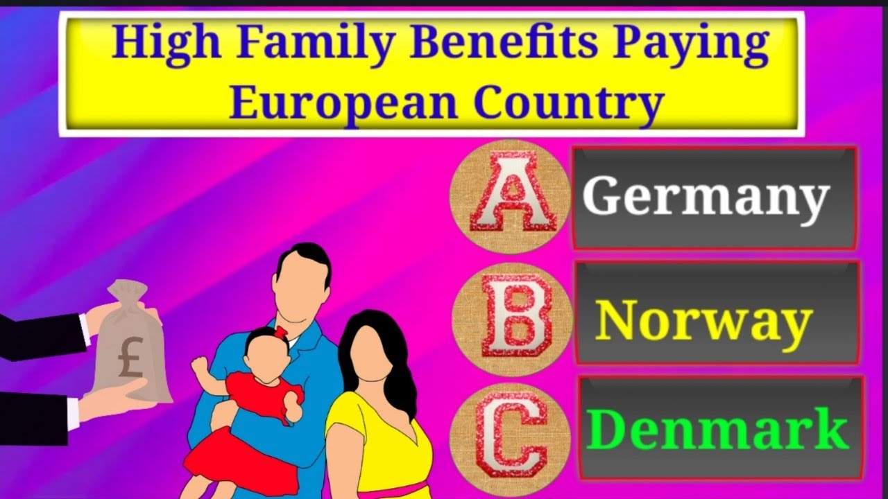 High Family Benefits Paying European Country Best European Country For high-family-benefits-paying-european-country-best-european-country-for