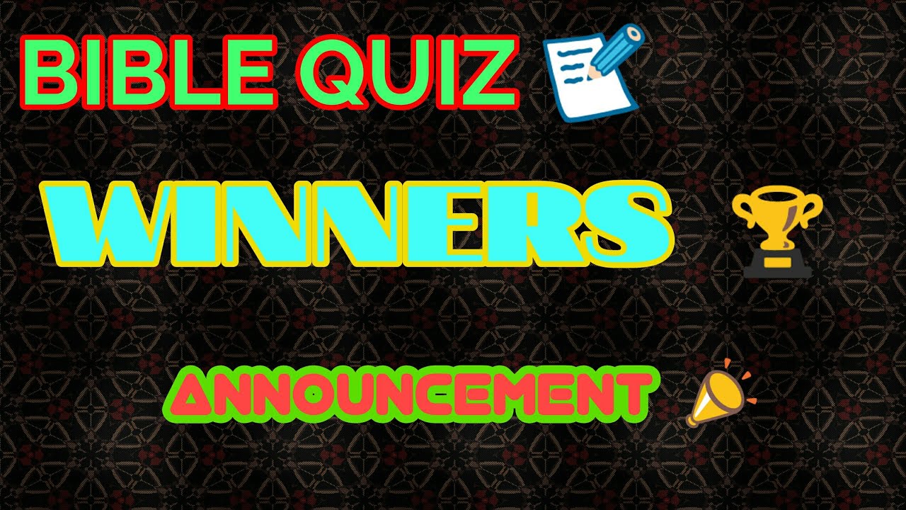 BIBLE QUIZ WINNERS ANNOUNCEMENT HIS GRACE YouTube