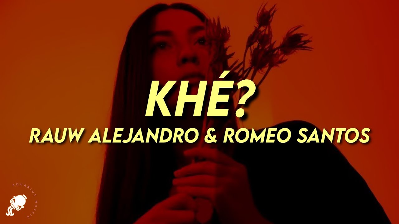 Rauw Alejandro, Romeo Santos - khé? (Letra) - YouTube