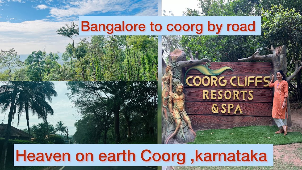 Bangalore to Coorg road trip blog | Coorg cliff resort & spa review ...