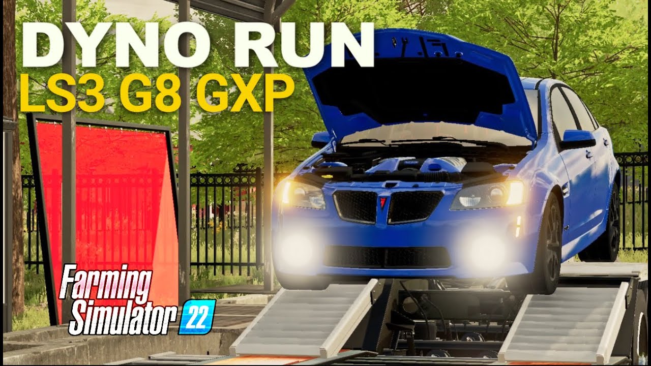FS22 | Pontiac G8 GXP Dyno | Elm Creek Performance Testing Center # ...