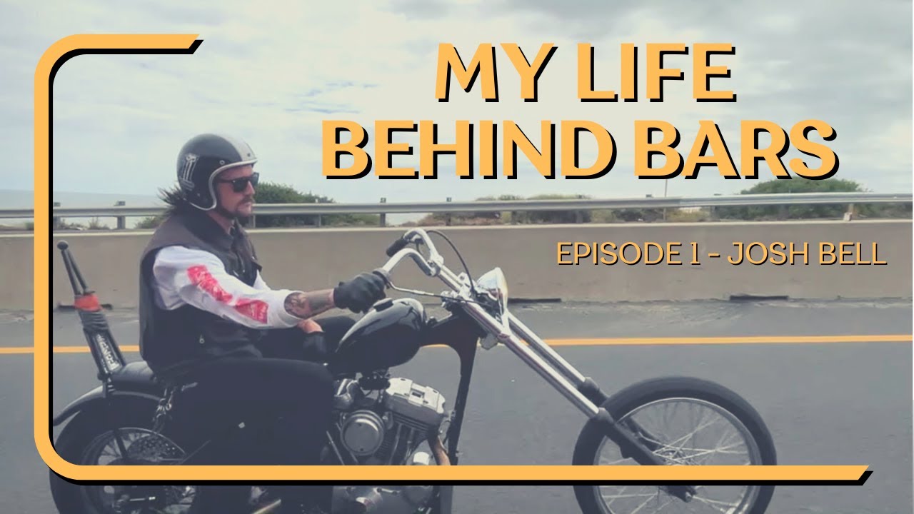 My Life Behind Bars: Josh Bell (a Motorcycle Documentary) - YouTube