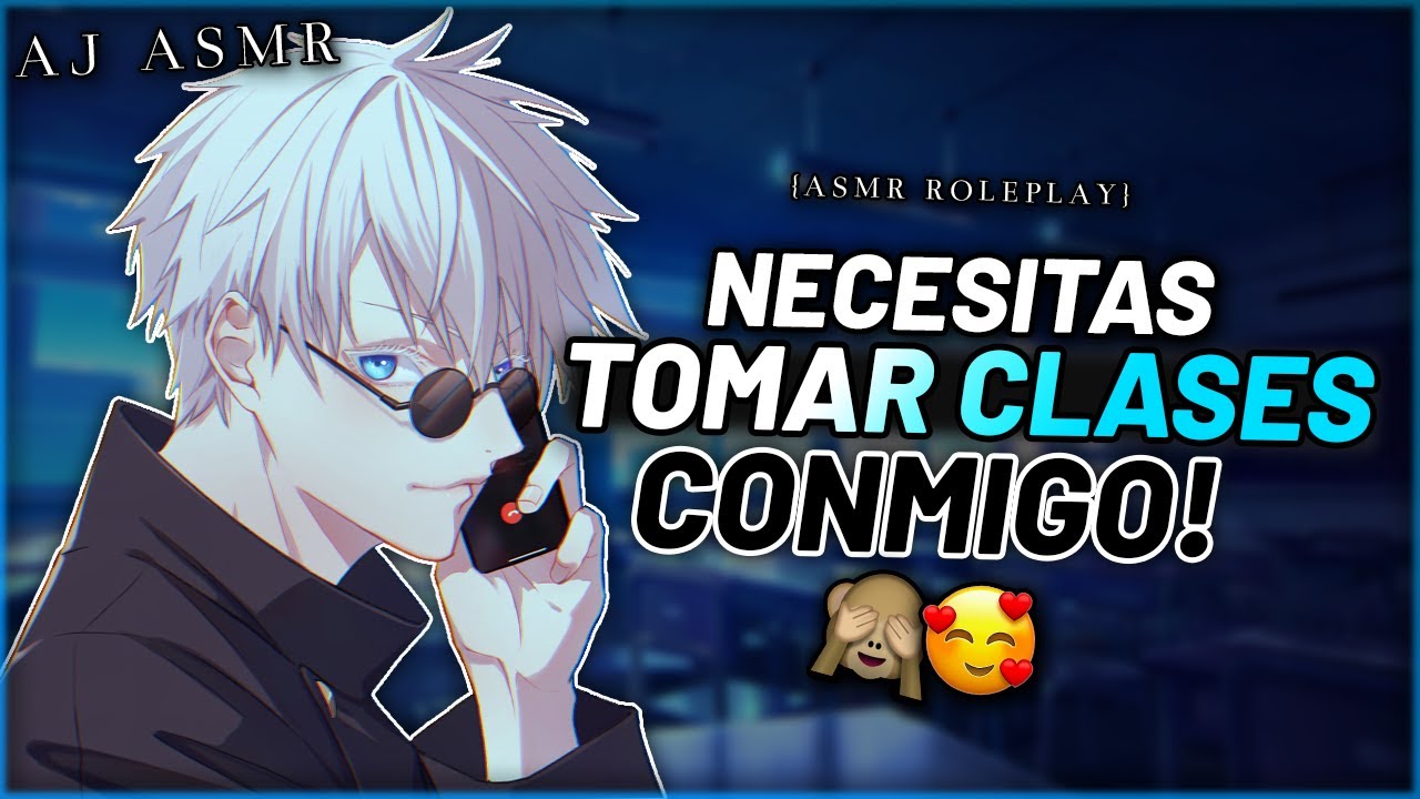 SATORU GOJO "NECESITARAS CLASES PRIVADAS" 🙊 | ASMR Roleplay | Satoru ...